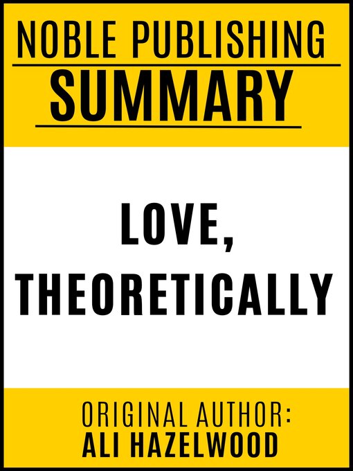 Libby - Summary of Love, Theoretically by Ali Hazelwood {Noble Publishing}